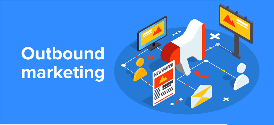 What Is Outbound Marketing?
