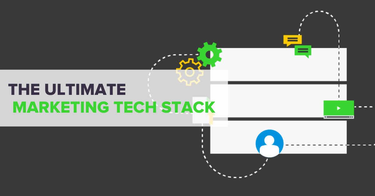 The Ultimate Marketing Tech Stack