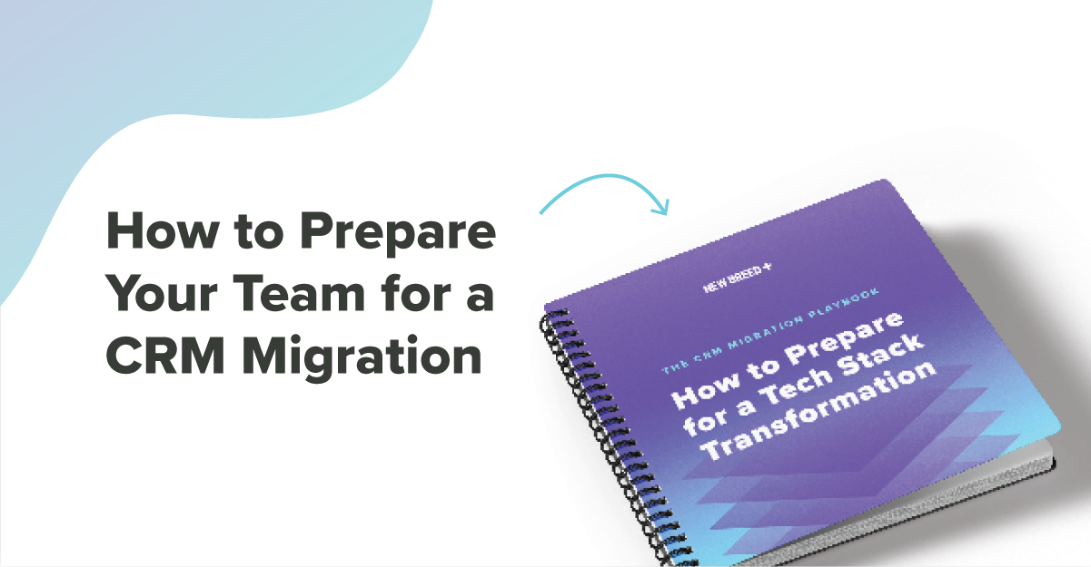 CRM Migration Playbook: How to Prepare for a CRM Transformation